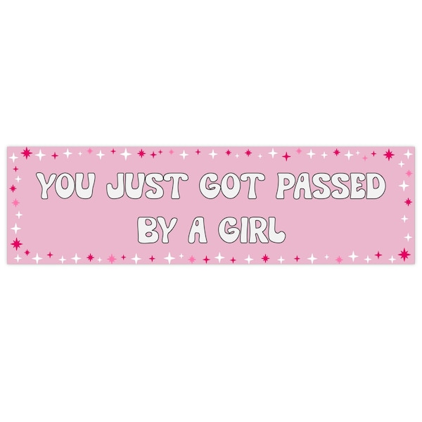 You Just Got Passed by a Girl Sticker - Etsy