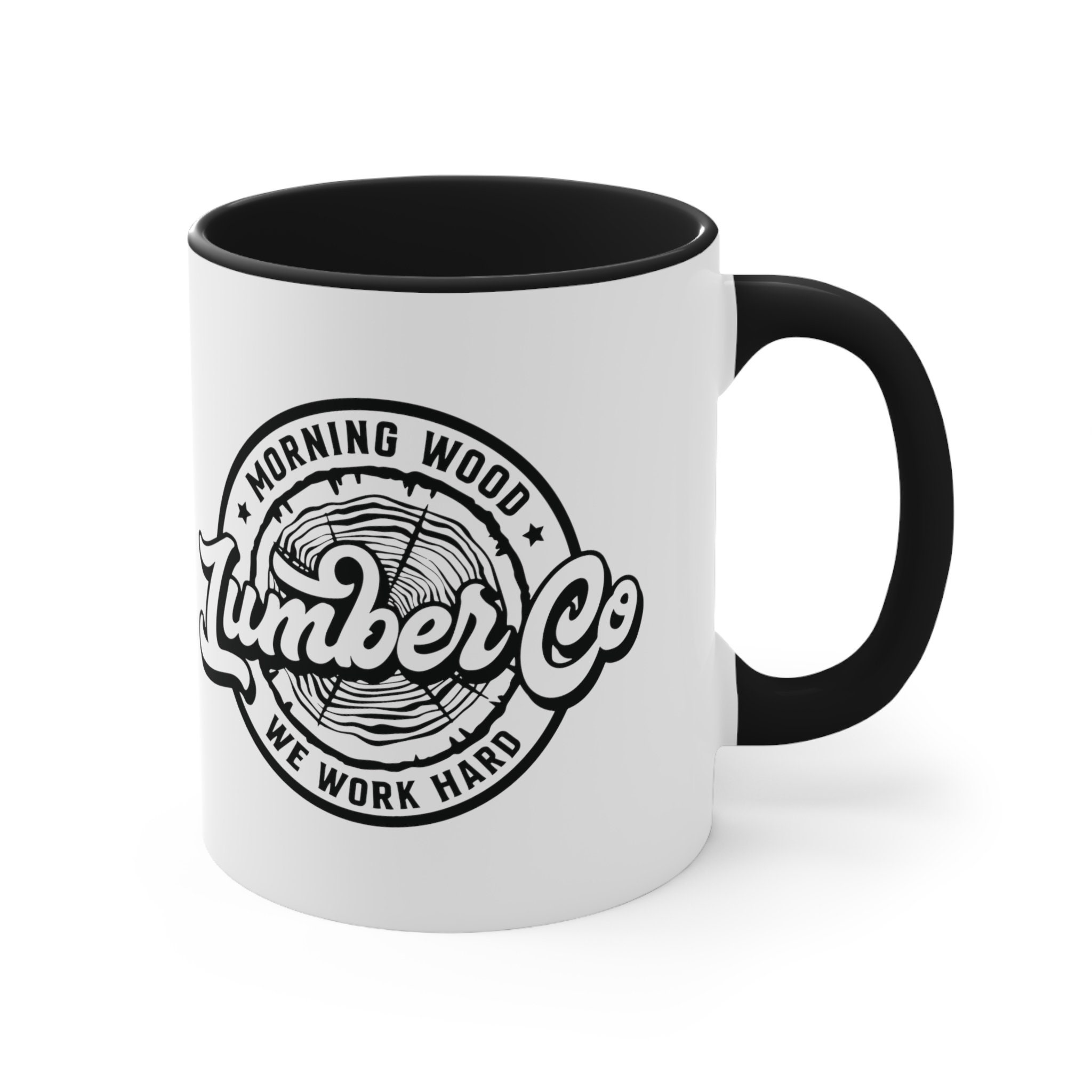 Morning Wood Lumber Co. We Work Hard Coffee Mug, 11oz Funny Mug Naughty ...