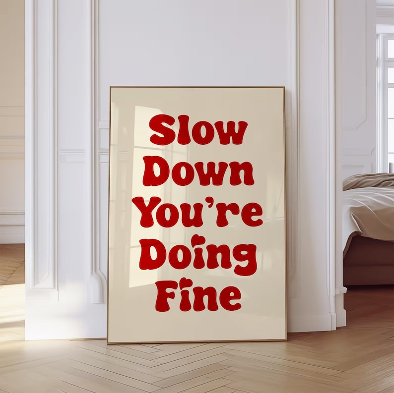 Slow Down You're Doing Fine Wall Art Red Dorm Room Decor Affirmation ...
