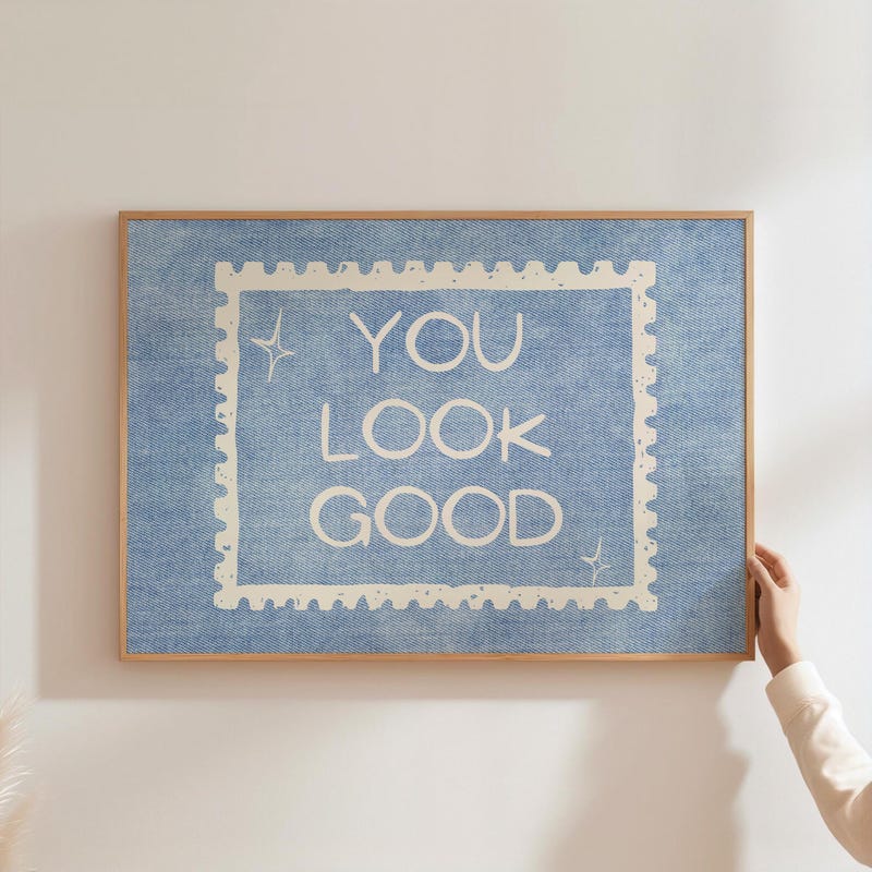 You Look Good Print - Etsy