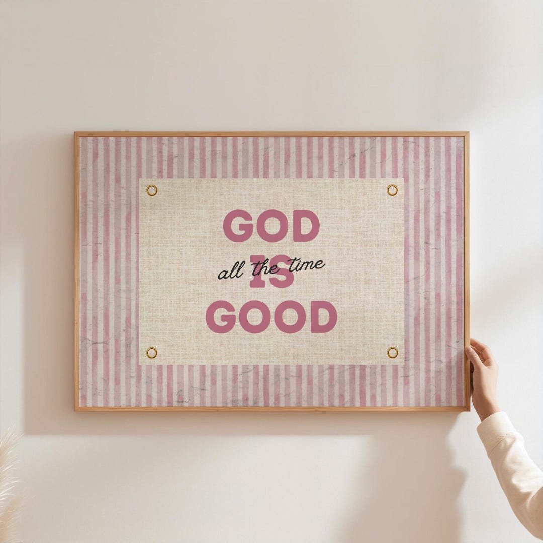 God is Good All the Time Wall Art, Christian Print, Faith Quote Poster ...