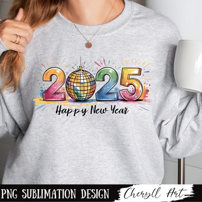 2025 PNG, Happy New Year PNG, Disco Ball PNG, Hello 2025 Sublimation ...