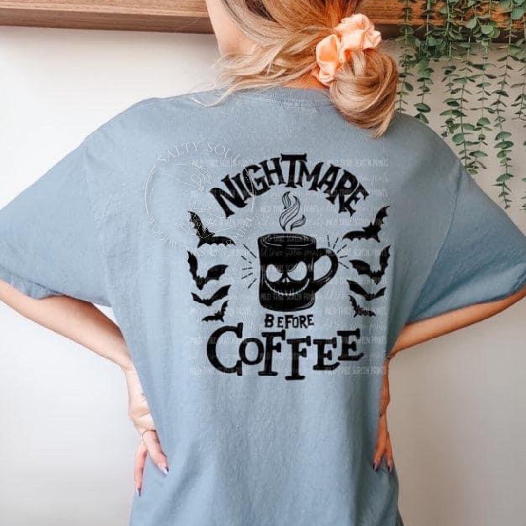 Nightmare Before Coffee - Front or Back Design - Etsy