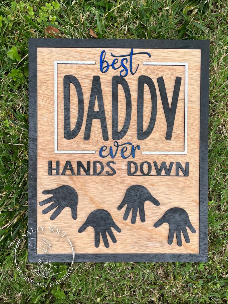 Best Daddy Ever Hands Down - Father’s Day Customizable Sign - Etsy