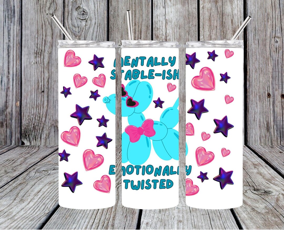 Mentally Stable-ish Emotionally Twisted 20 Oz. Tumbler, Adult Humor ...