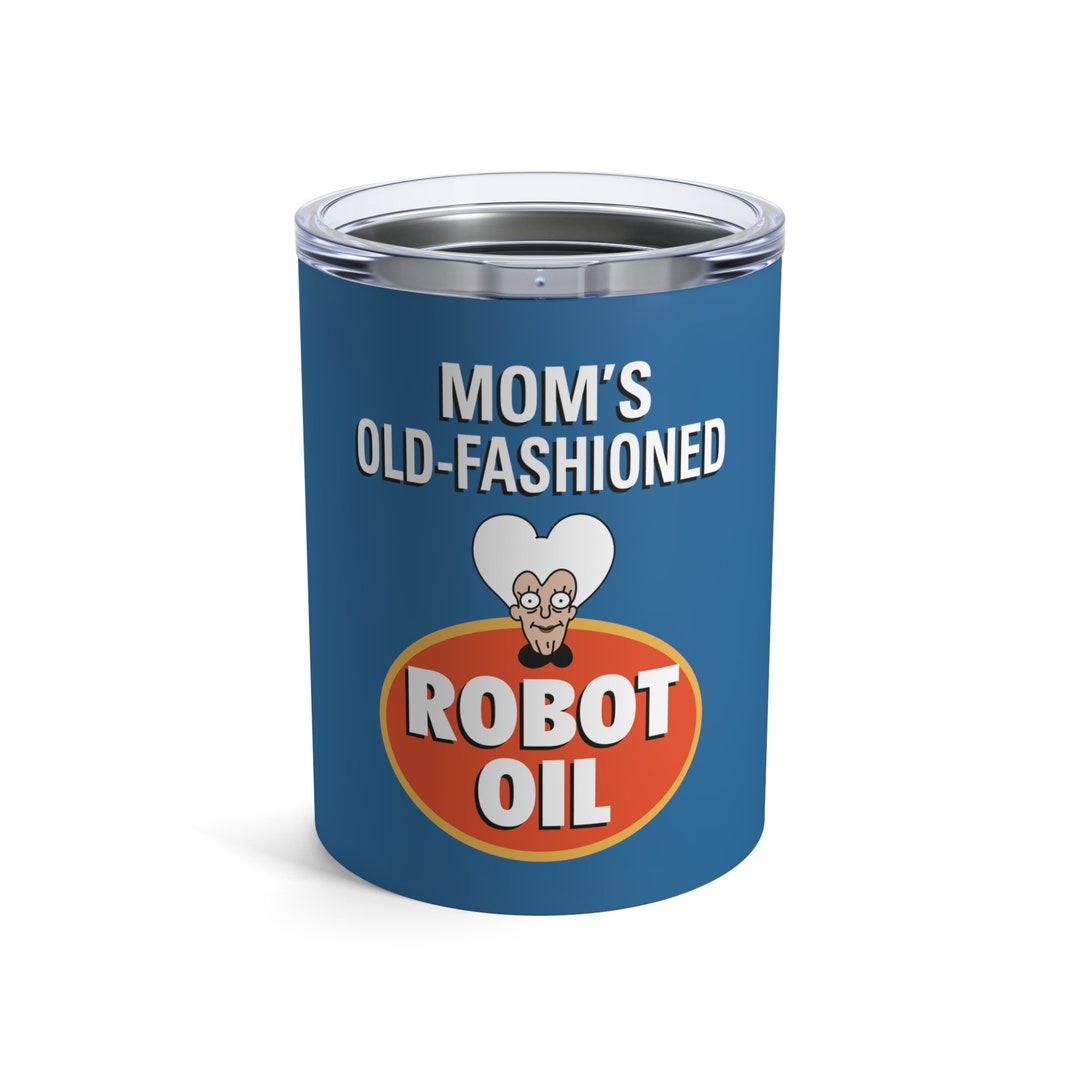 Futurama Mom's Robot Oil Tumbler (10oz) - Mom - Etsy