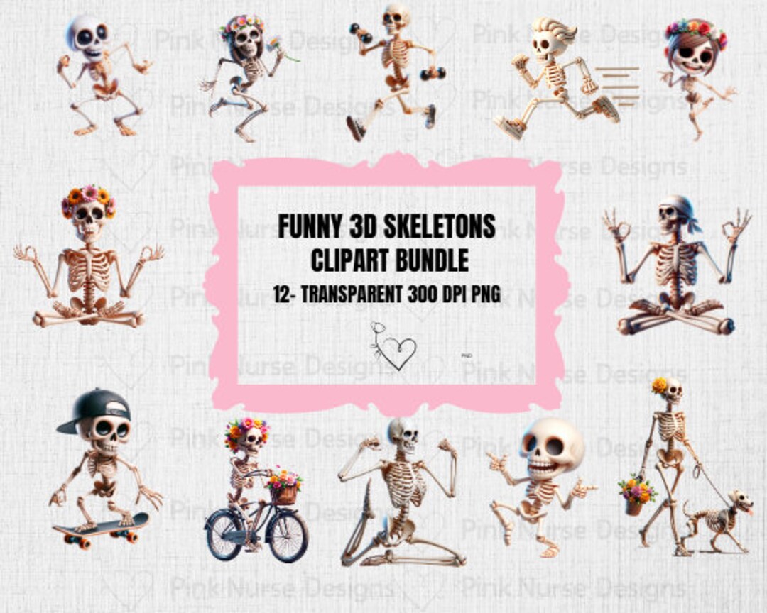 Cute 3D Skeleton Clipart Bundle PNG Snarky Funny Orthopedic Sublimation ...