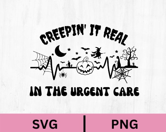 Halloween Urgent Care Nurse SVG PNG, Creepin' It Real Funny Svg Png, Er ...