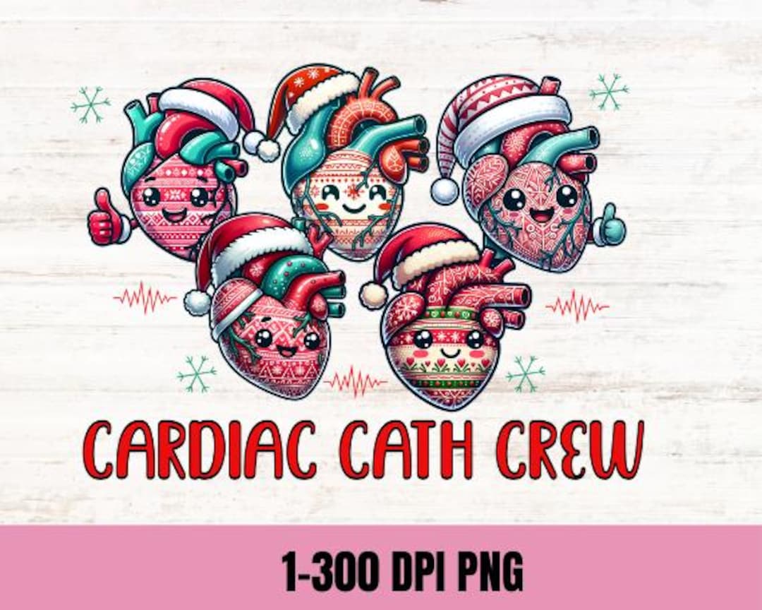 Christmas Cardiac Cath Crew PNG, Cute Holiday Anatomical Heart Gift for ...