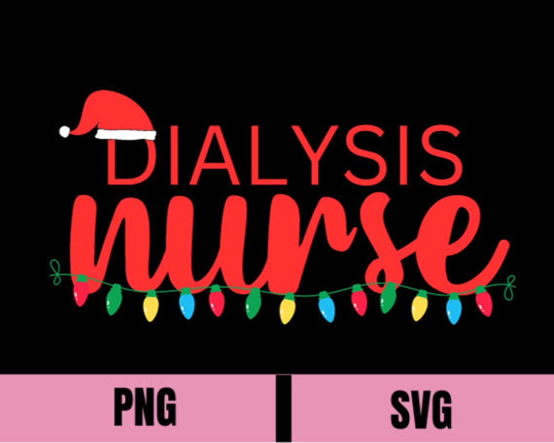 Christmas Dialysis Nurse SVG Png, Dialysis Technician Digital Download ...
