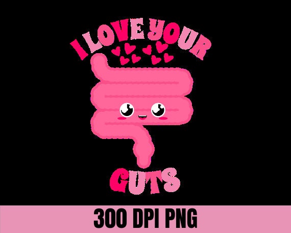 Gastrointestinal Funny Nurse PNG, GI I Love Your Guts Digital Download ...