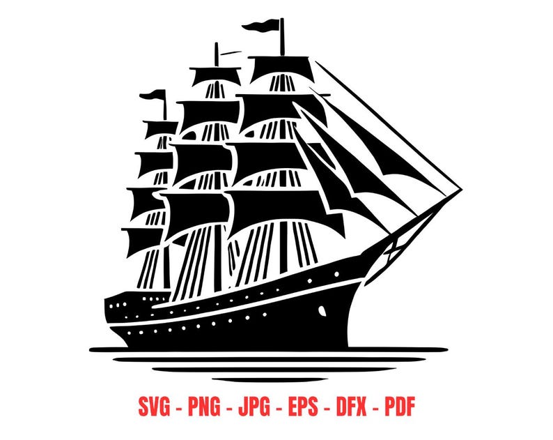 Sailing Ship Svg Png Dxf Jpg Pdf Digital Download Nautical Boat Clipart ...