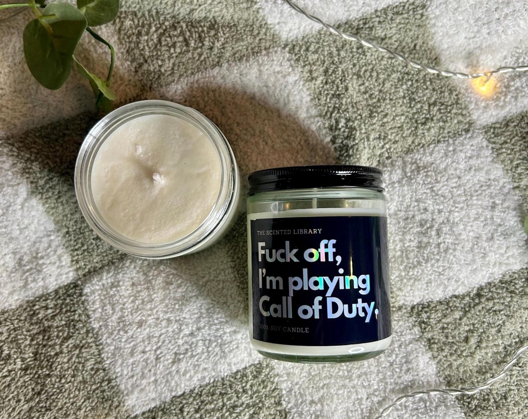Fuck off I’m Playing Call of Duty Video Game Candle - Etsy
