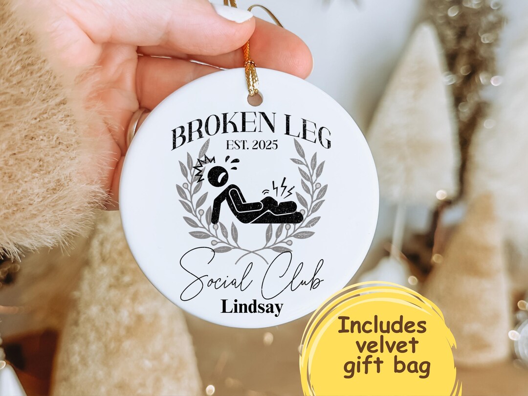 Personalized Broken Leg Social Club Ornament, Handmade Custom Tibia ...