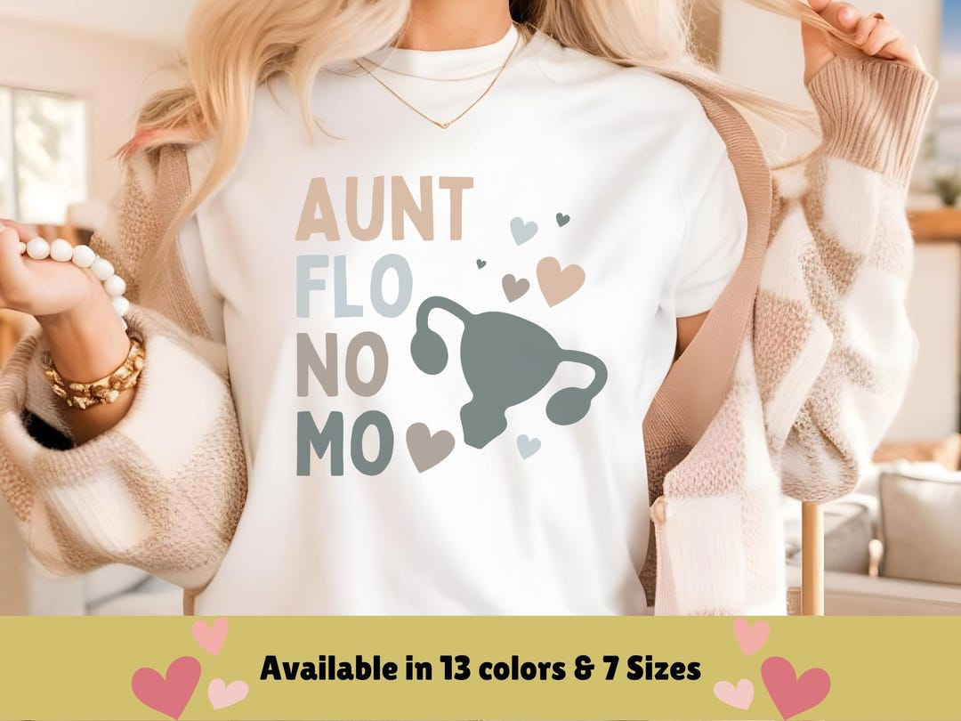 Funny Hysterectomy Shirt Aunt Flo No Mo Humor Hilarious Baby-free Pun ...