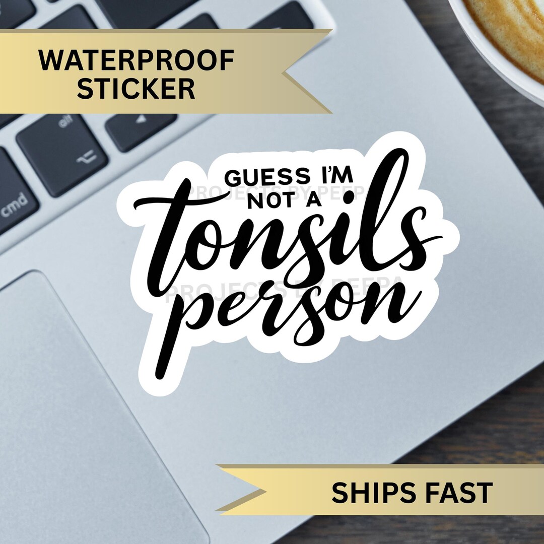 Funny Holographic Tonsils Sticker, Handmade Tonsillectomy Surgery Gift ...