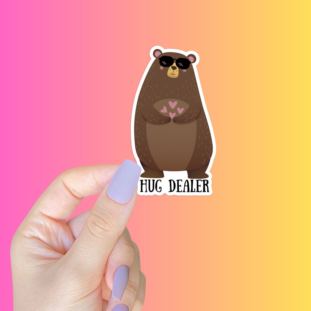 Hug Dealer Bear STICKER - Waterproof Vinyl Die Cut Sticker, Funny ...