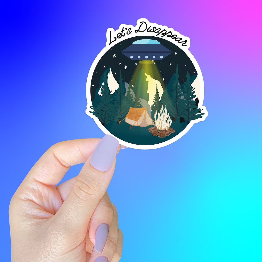 Let's Disappear STICKER - Die Cut Sticker, Alien Abduction, Adventure ...