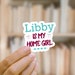 Libby is My Home Girl Book Sticker Bookish Sticker Reader Gift Bookish ...
