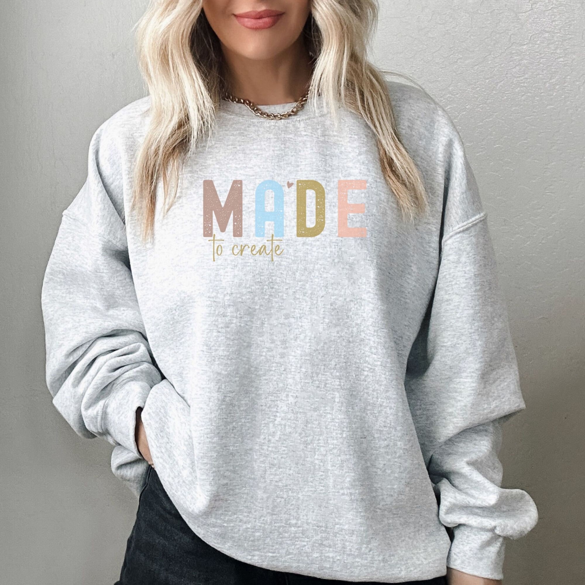 Made to Create Sweatshirt, Creative Sweatshirt for Crafters, Quilt ...