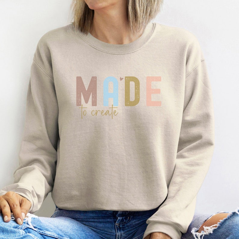Made to Create Sweatshirt, Creative Sweatshirt for Crafters, Quilt ...