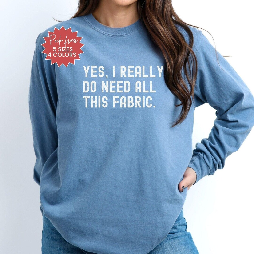 Quilting Shirt for Quilter, Sewing Long Sleeve Comfort Colors Shirt ...