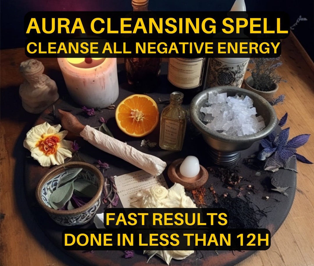 POWERFUL Aura Cleansing Spell Hex Removal Cleansing Ritual Negative Energy Removal Purification ...
