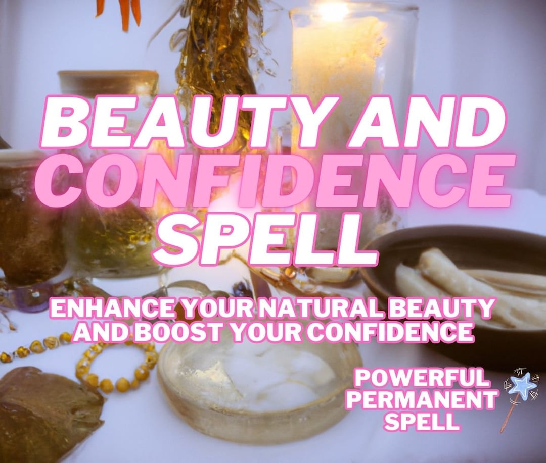 Beauty and Confidence Spell Same Day Casting Powerful and Permanent ...