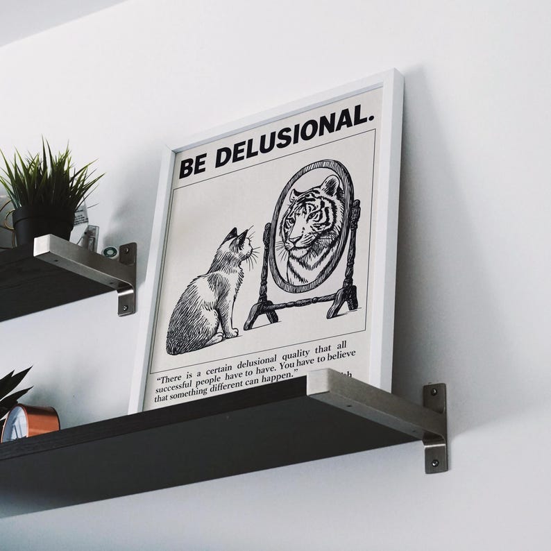 Be Delusional Digital Wall Art | Motivational Quote Printable Poster ...