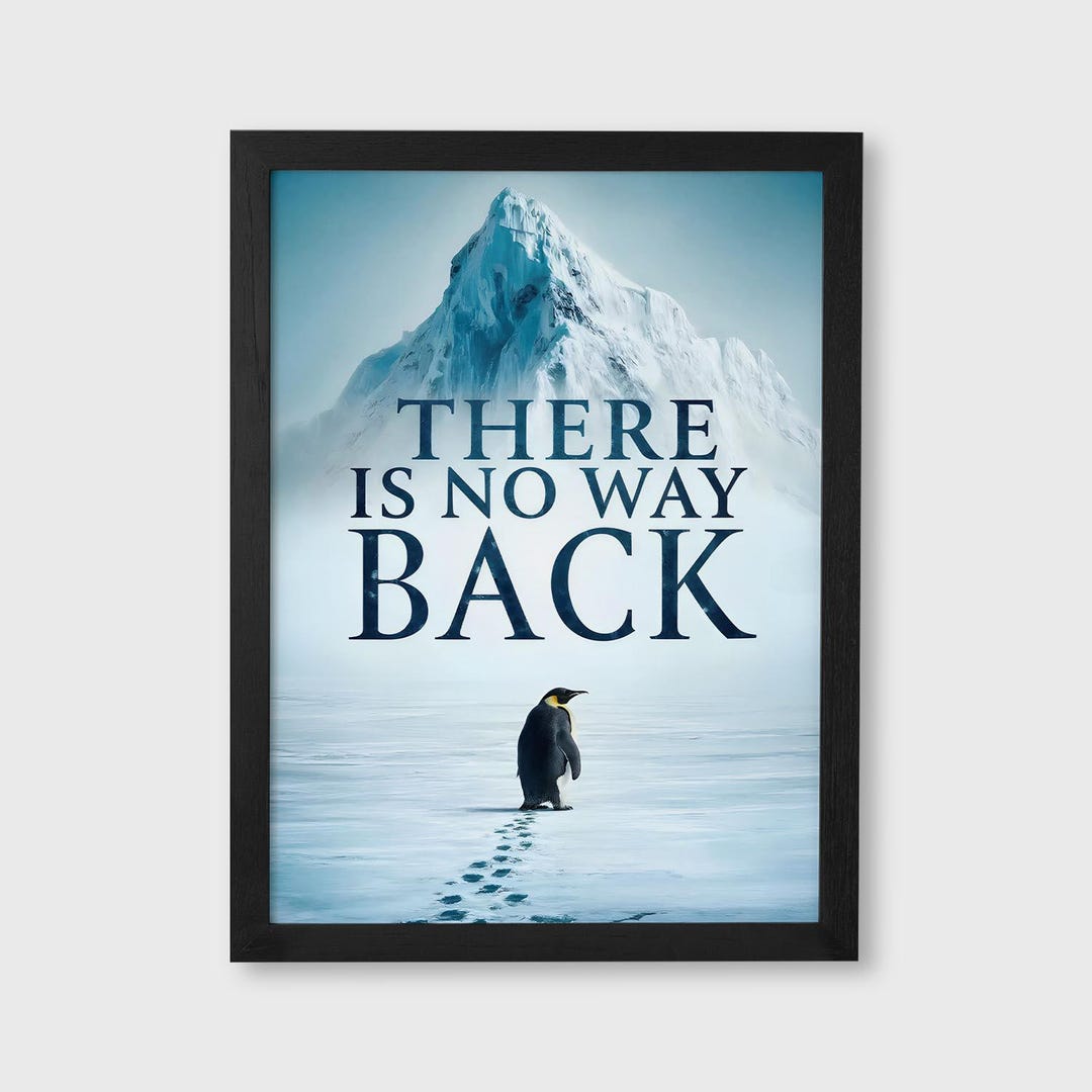 There is No Way Back, Penguin Motivation Art, Arctic Mountain Digital ...