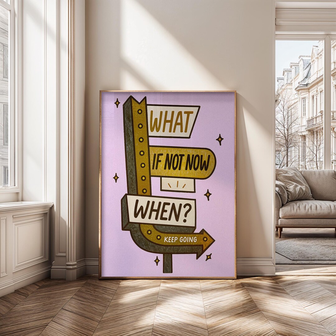 Motivational Quote Wall Art Digital Download – What If Not Now When ...