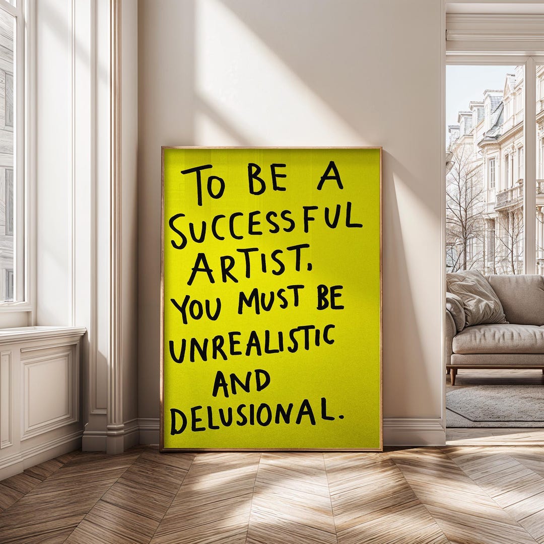 Unrealistic Delusional Artist Quote Print – Bold Digital Download ...