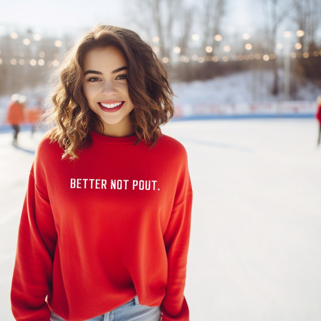 Vintage Better Not Pout Christmas Sweatshirt (white Font), Better Not ...