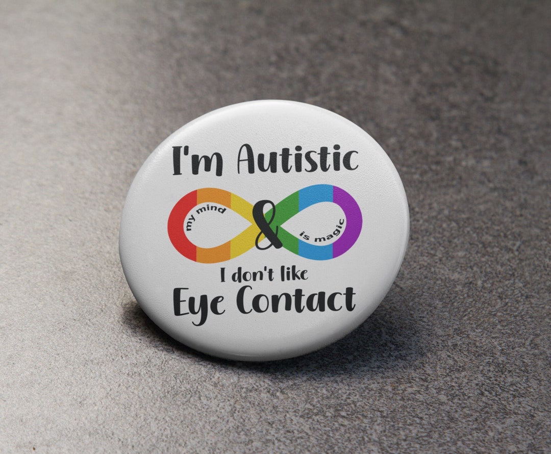 Autistic Eye Contact Aversion Pin Button Accessory for Non-verbal ...