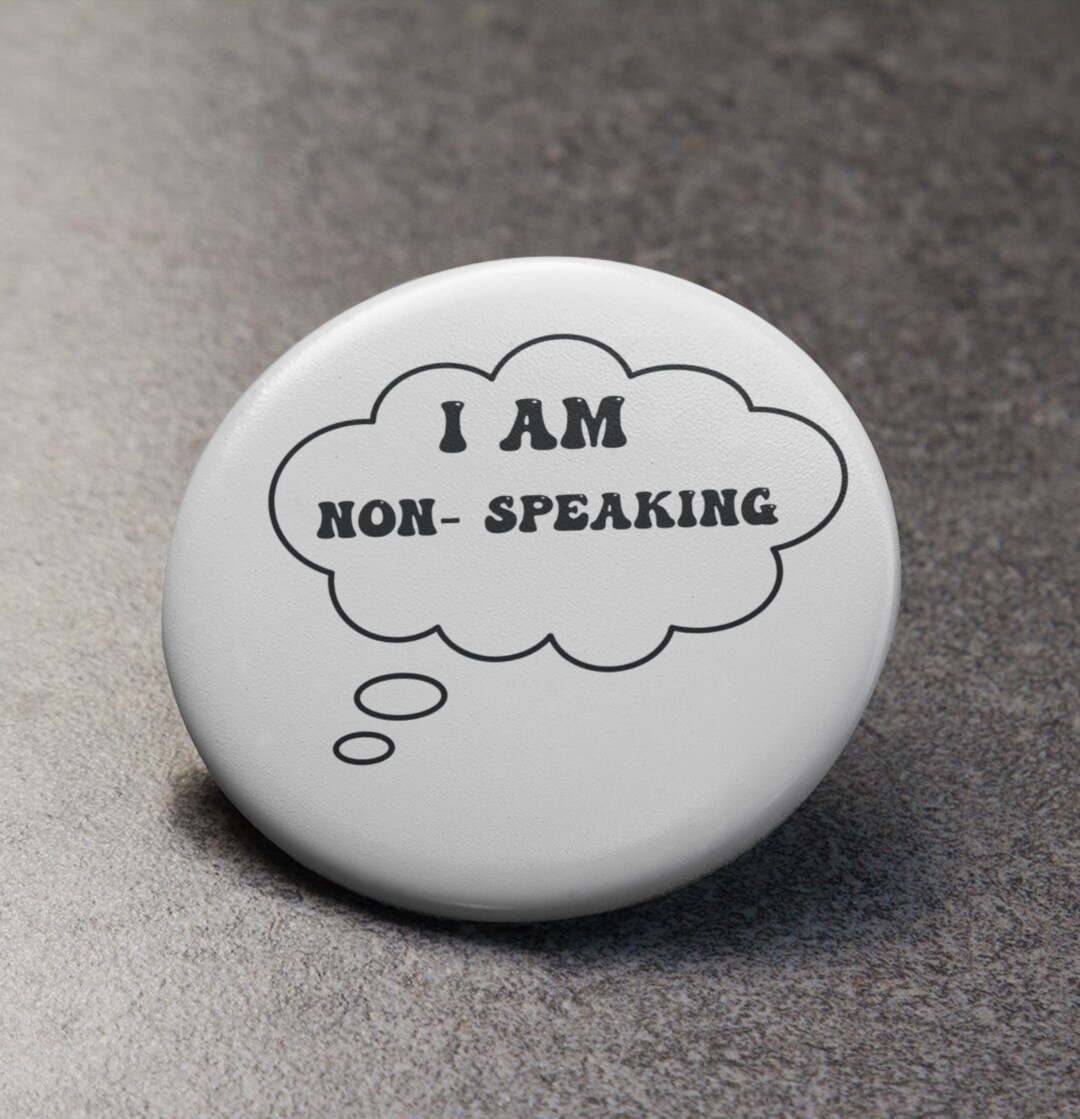 Non Verbal Pin Button, Autistic Acceptance,neruodiversity Button ...