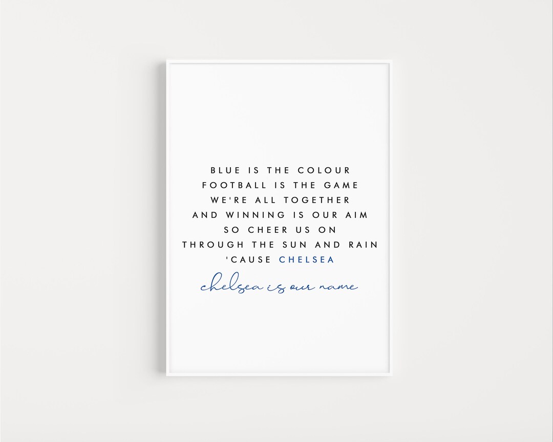 Chelsea blue is the Colour Chant Poster Chelsea Gifts Chelsea Lyric ...