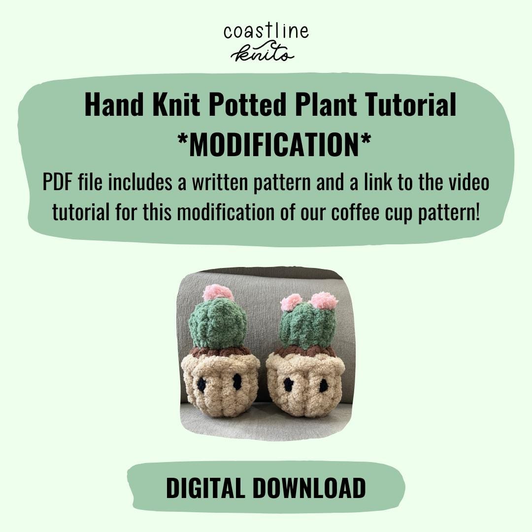 Video Tutorial Hand Knit Potted Plant | MODIFICATION Pattern (SEE ...