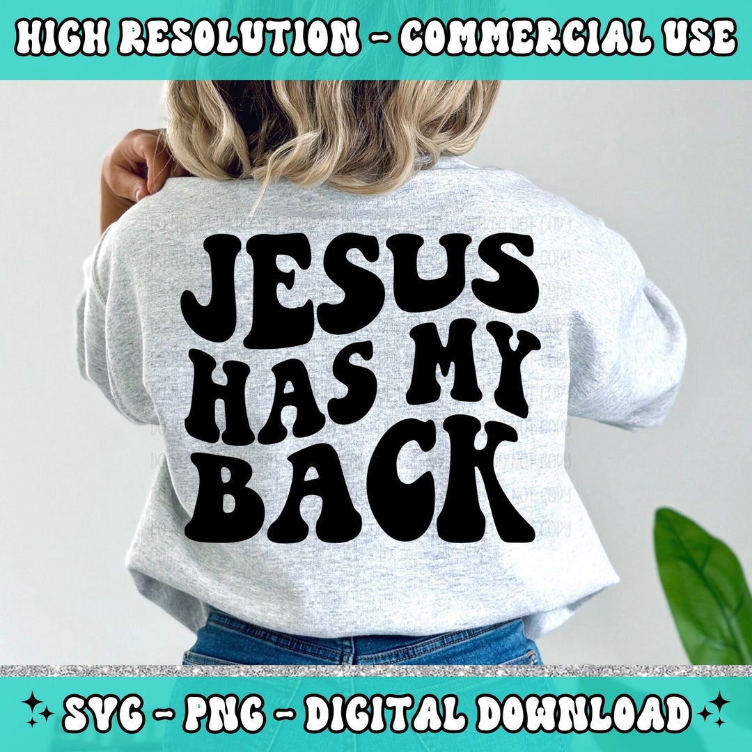 Jesus Has My Back Svg Png Religious Shirt Svg Christian Svg - Etsy