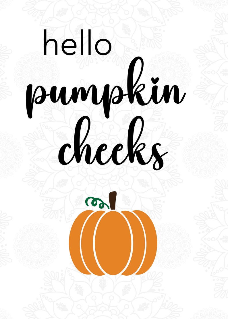 Hello Pumpkin Cheeks Print: Autumn Nursery Decor (digital Download SVG ...
