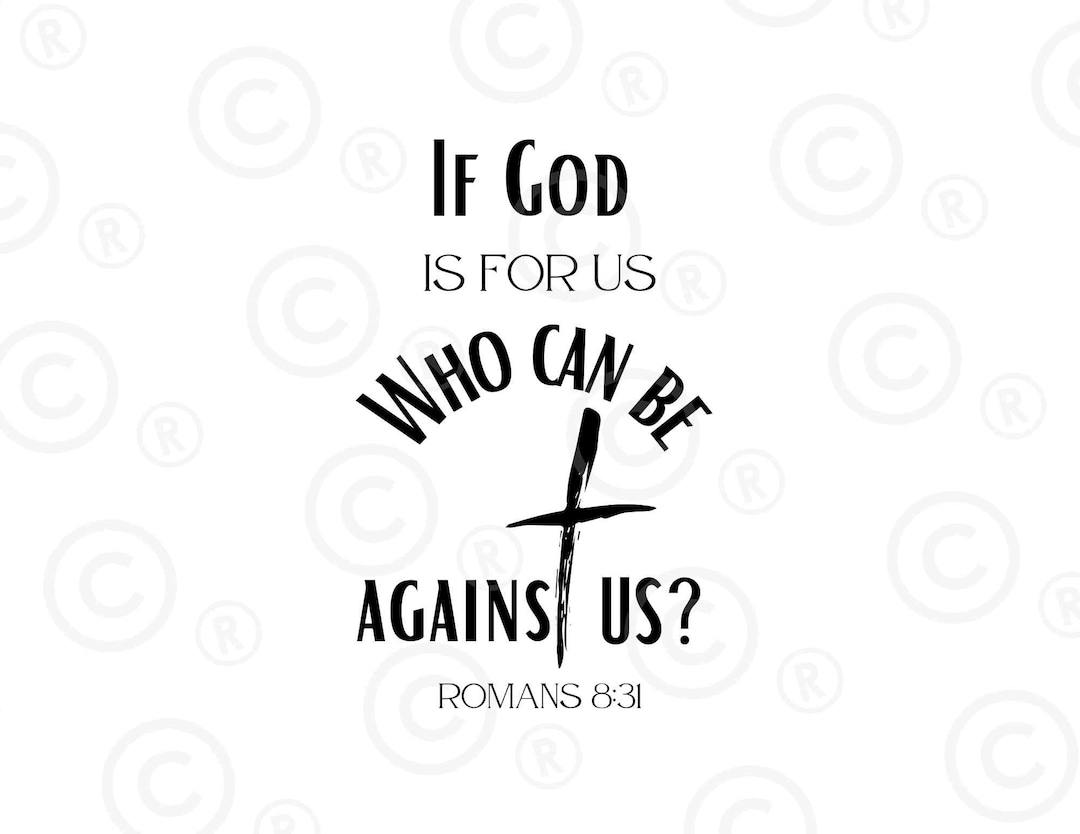 ROMANS 8 31 - Digital File - Religious Files - Bible Verses - Cricut Files - SVG, PNG, Jpg, Pdf ...