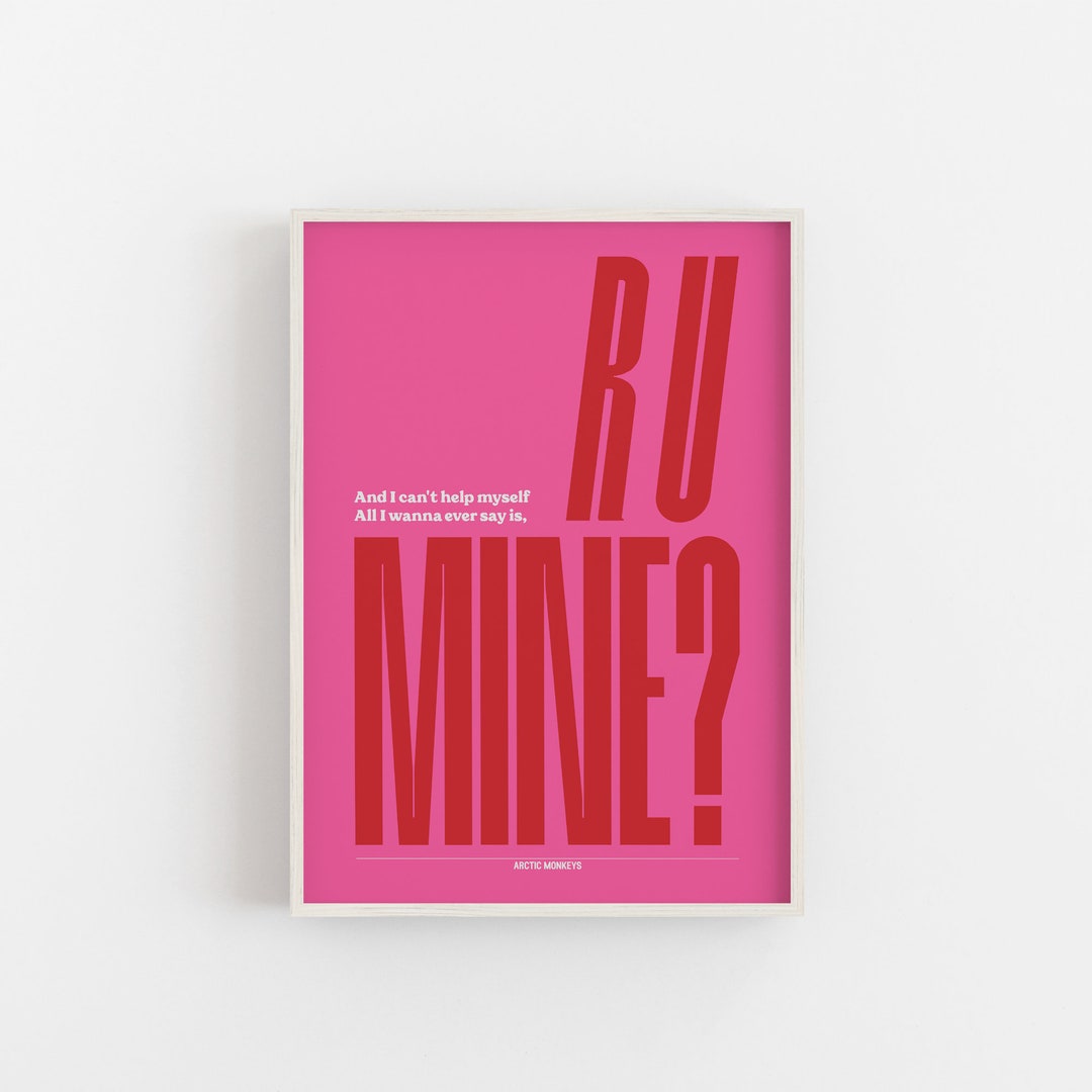 R U Mine? Arctic Monkeys Print, Music Lyrics Poster, Home Wall Art ...