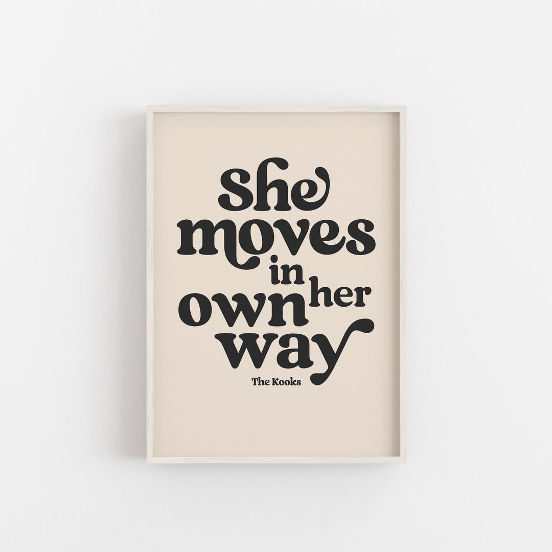 She Moves in Her Own Way by the Kooks, Music Lyrics Poster Gift, Wall ...