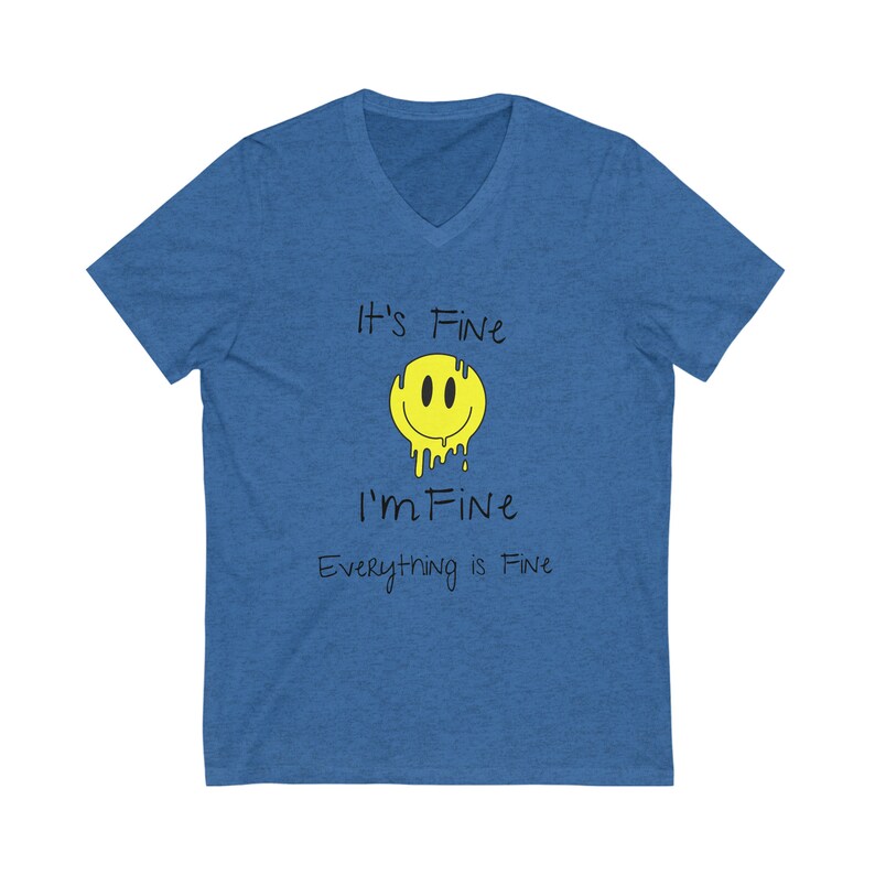 It's Fine I'm Fine Everything is Fine, Smiley, Funny Attitude, Cute Shirt, Mental Wellness, Gym ...