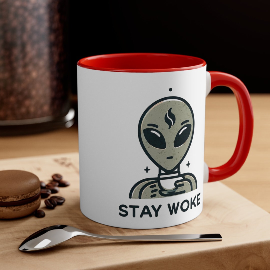 White Ceramic Alien Mug, Stay Woke Design, Colored Interior, Bpa-free ...