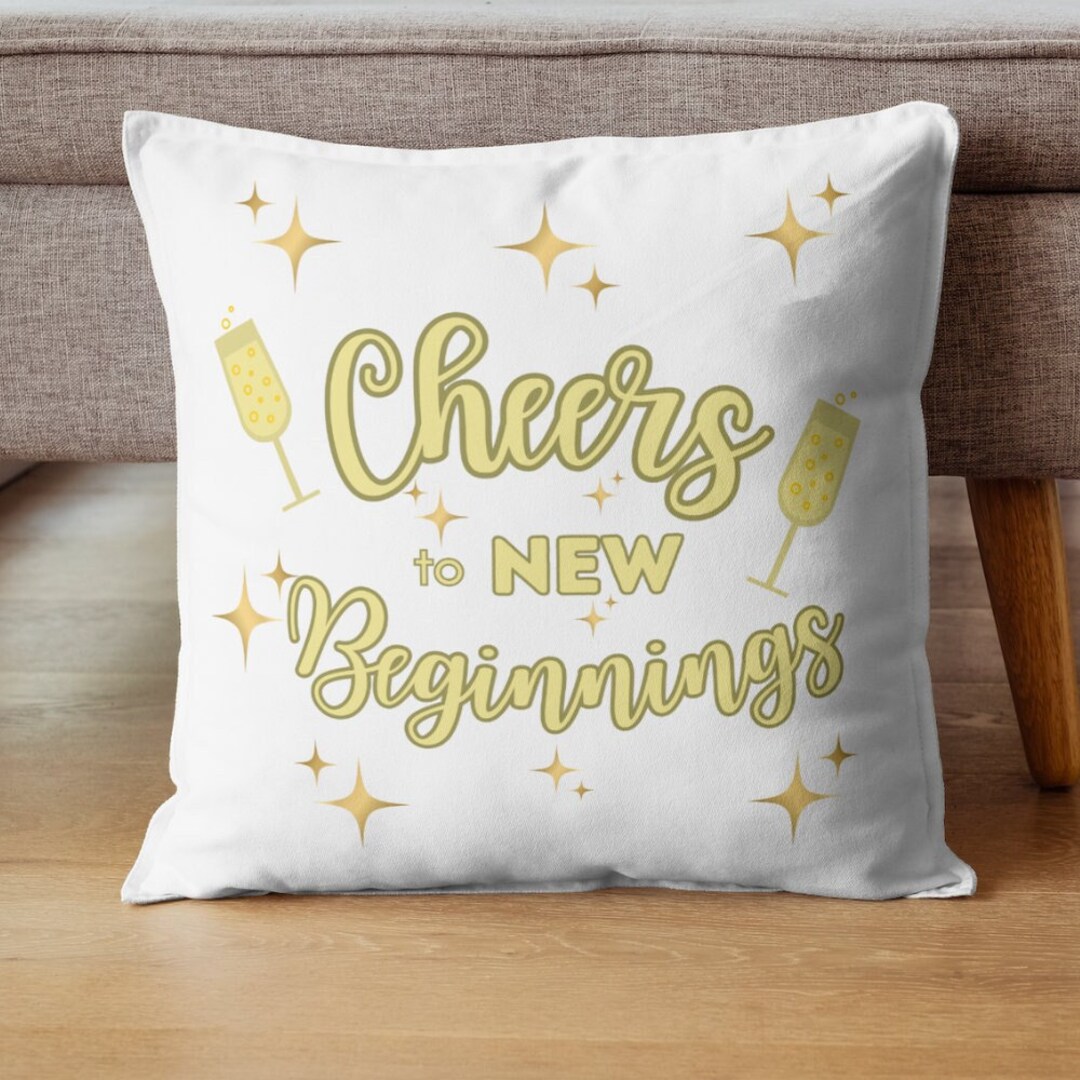 Cheers Pillow New Beginnings Decor Motivational Home Accent ...