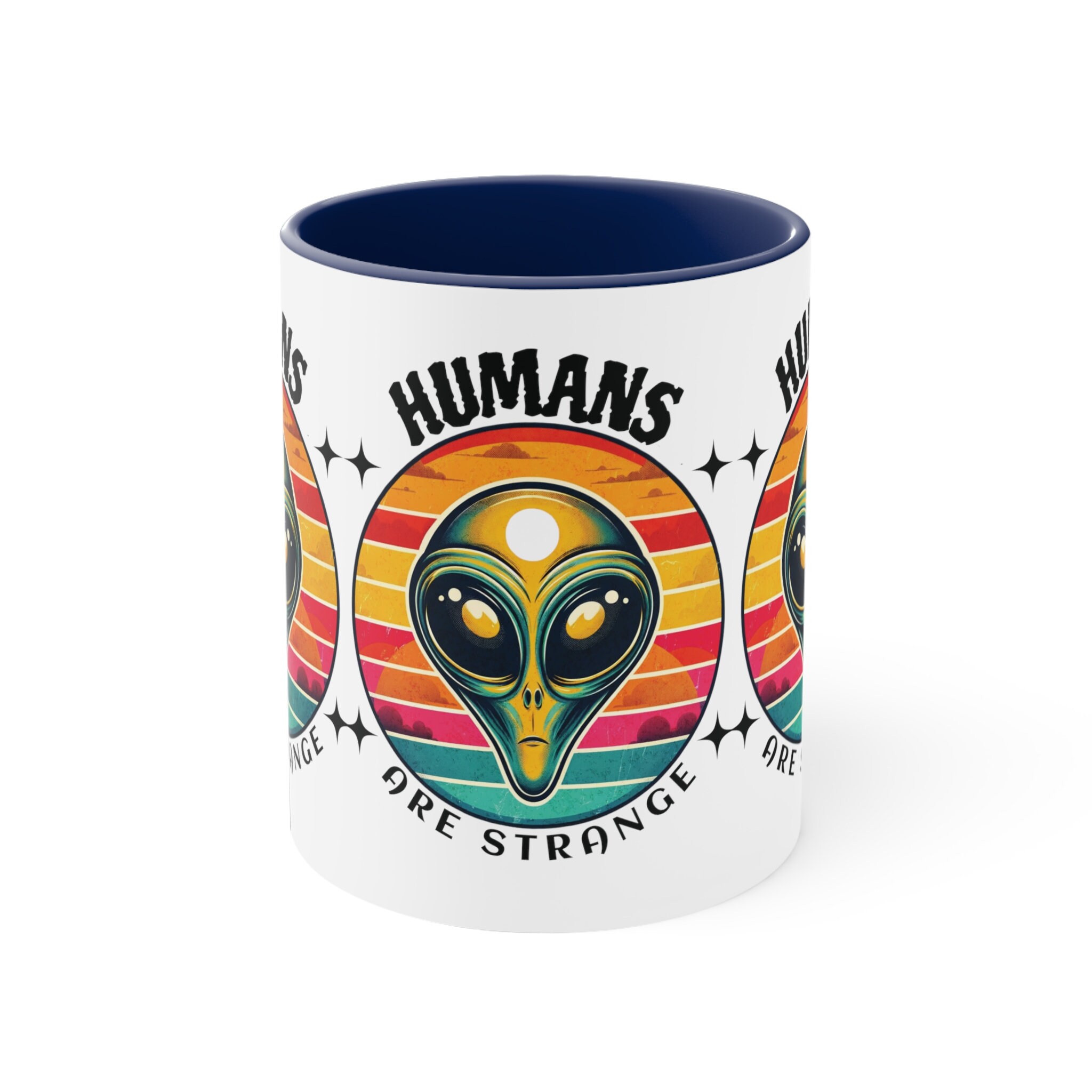Humans Are Extrange Alien Coffee Mug Accent Mug 11oz Alien Gifts Funny ...