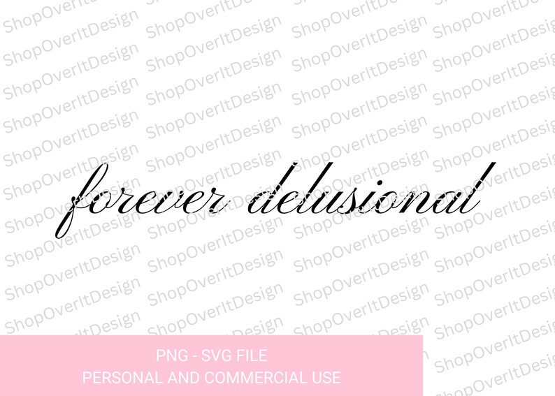 Forever Delusional PNG, SVG File - Etsy