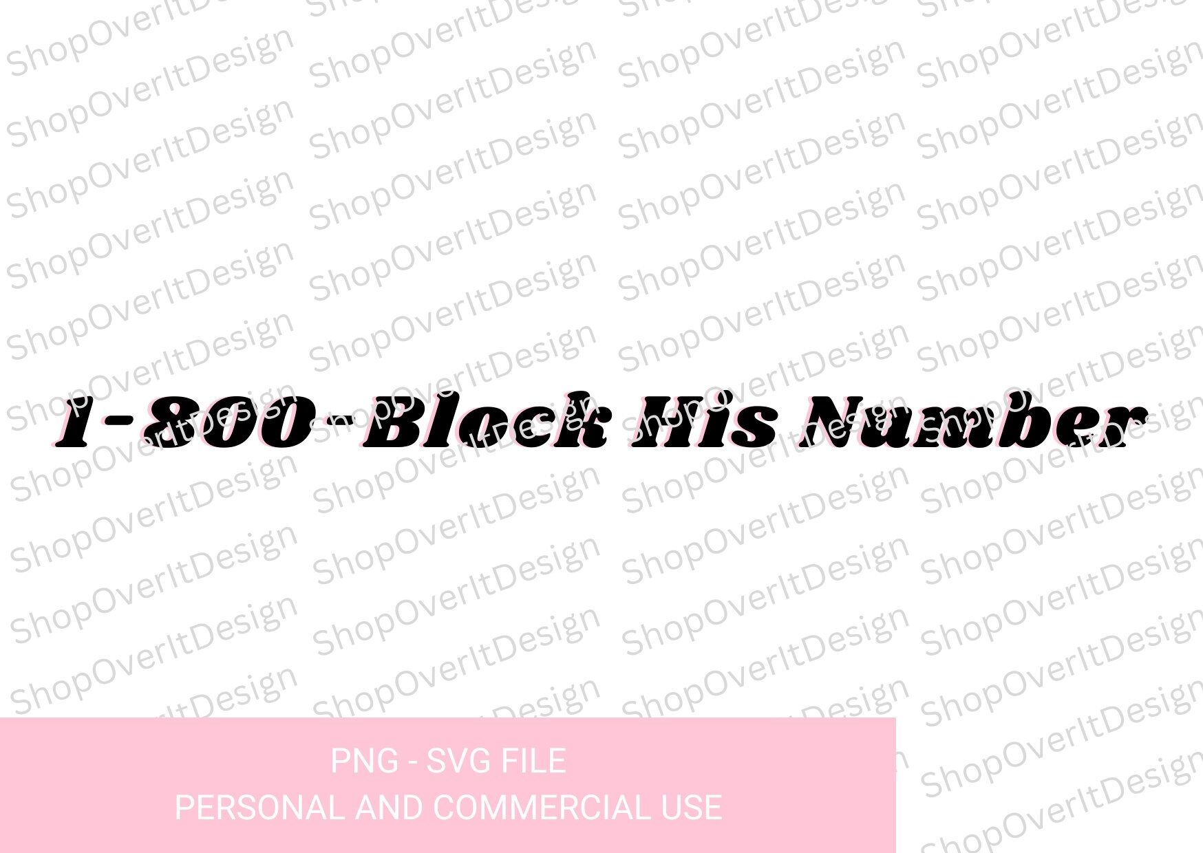 1-800-block His Number PNG, SVG Cutting File - Etsy