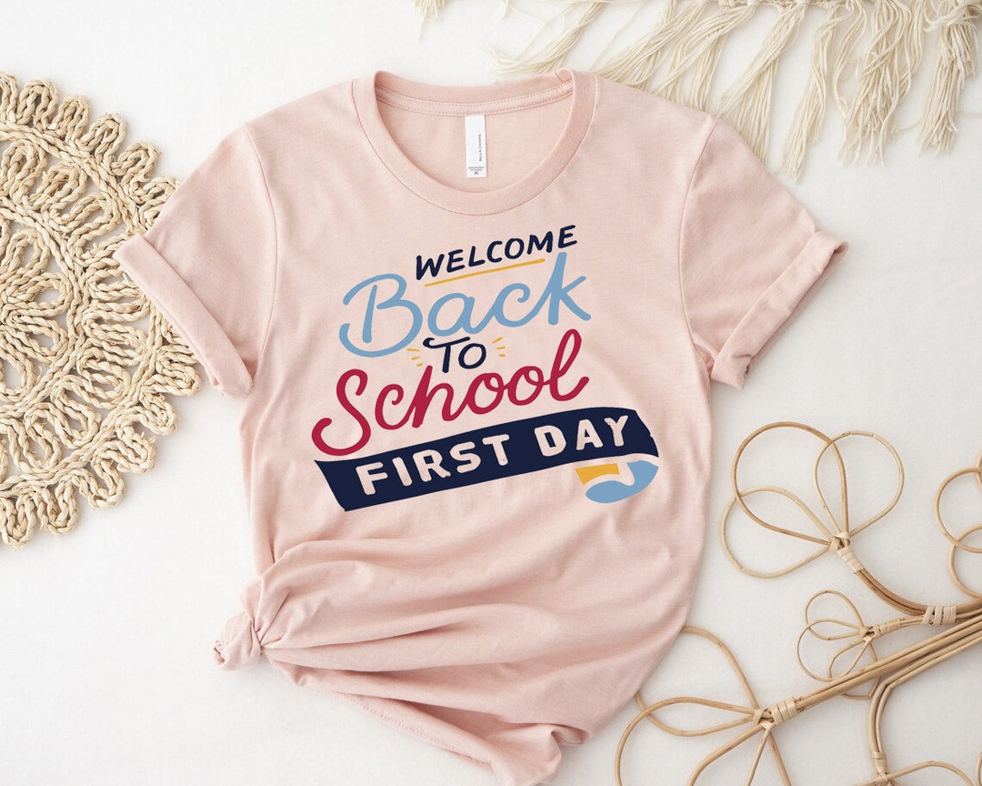 Welcome Back to School First Day T Shirt School T Shirt Back - Etsy