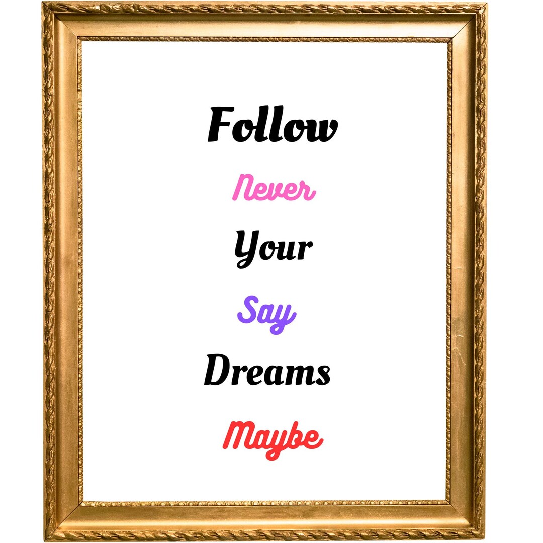 Follow Your Dreams Motivational Quote Print - Etsy